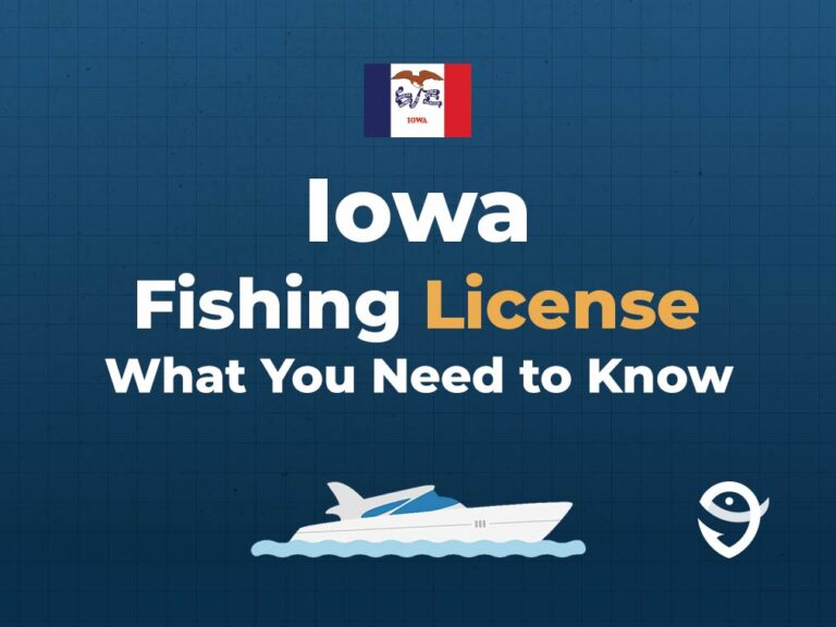 Iowa Fishing License: The Complete Guide